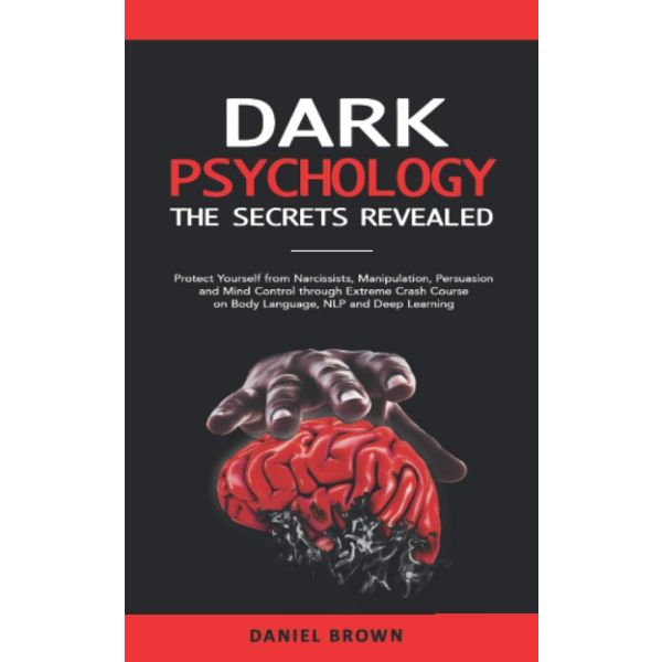 Dark Psychology: The SECRETS Revealed 》книга от Daniel Brown ...