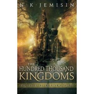 HUNDRED THOUSAND KINGDOMS 》книга от N. K. Jemisin ORBIT 2010 》Книгомания